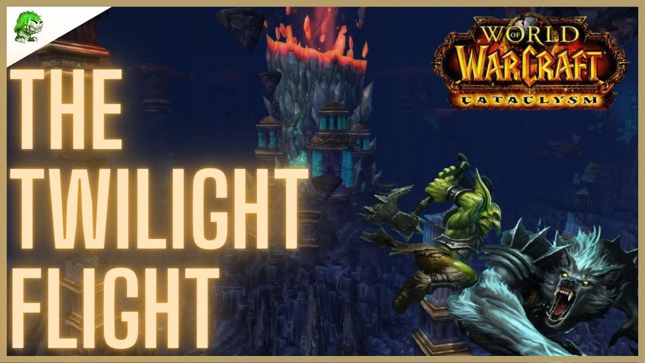 WoW Cataclysm Classic The Twilight Flight - YouTube