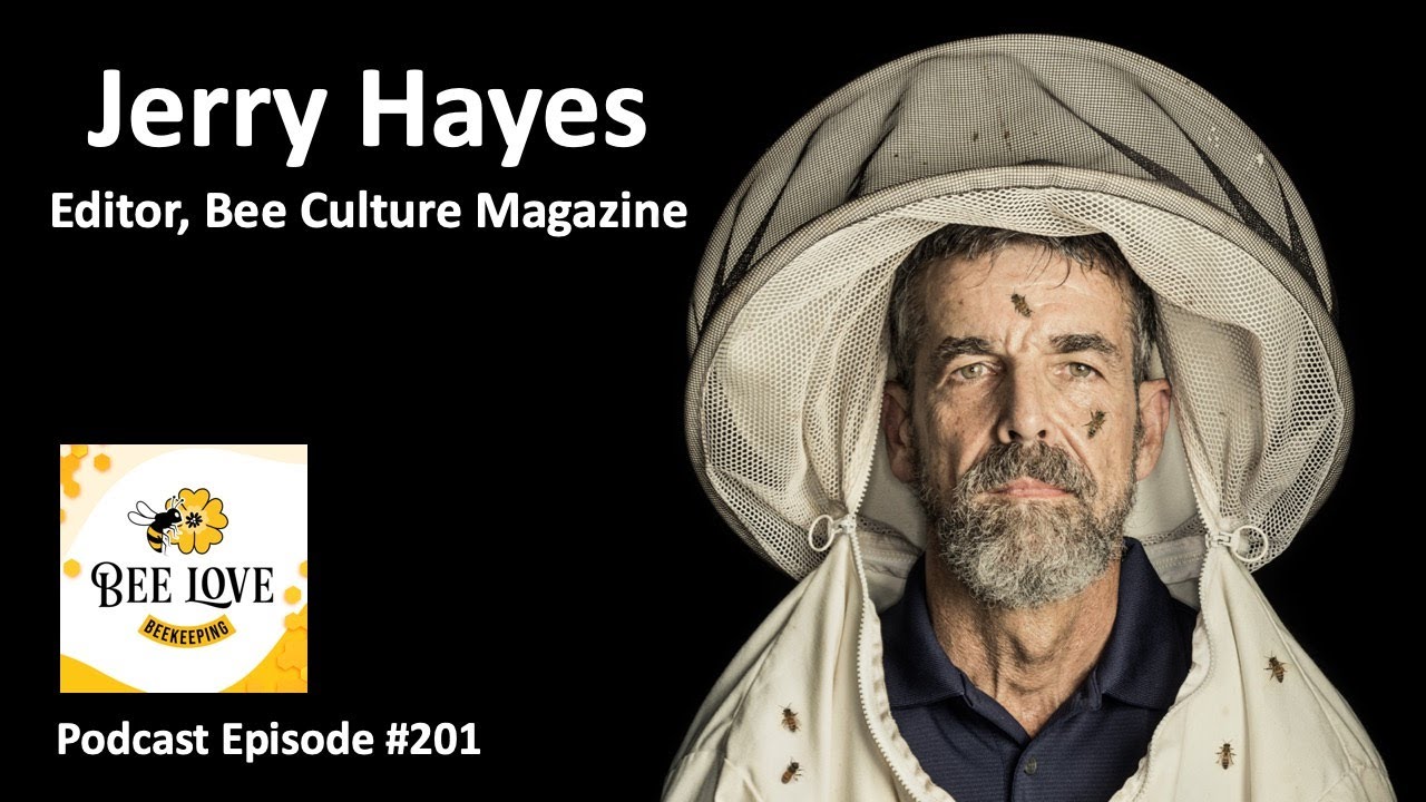Jerry Hayes - Bee Culture Magazine Editor - YouTube