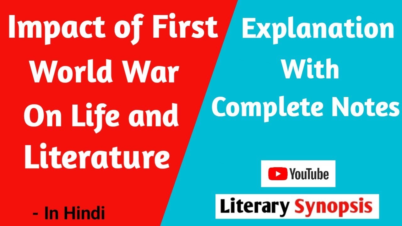 Impact of First World War on Life and Literature | Explanation With ...