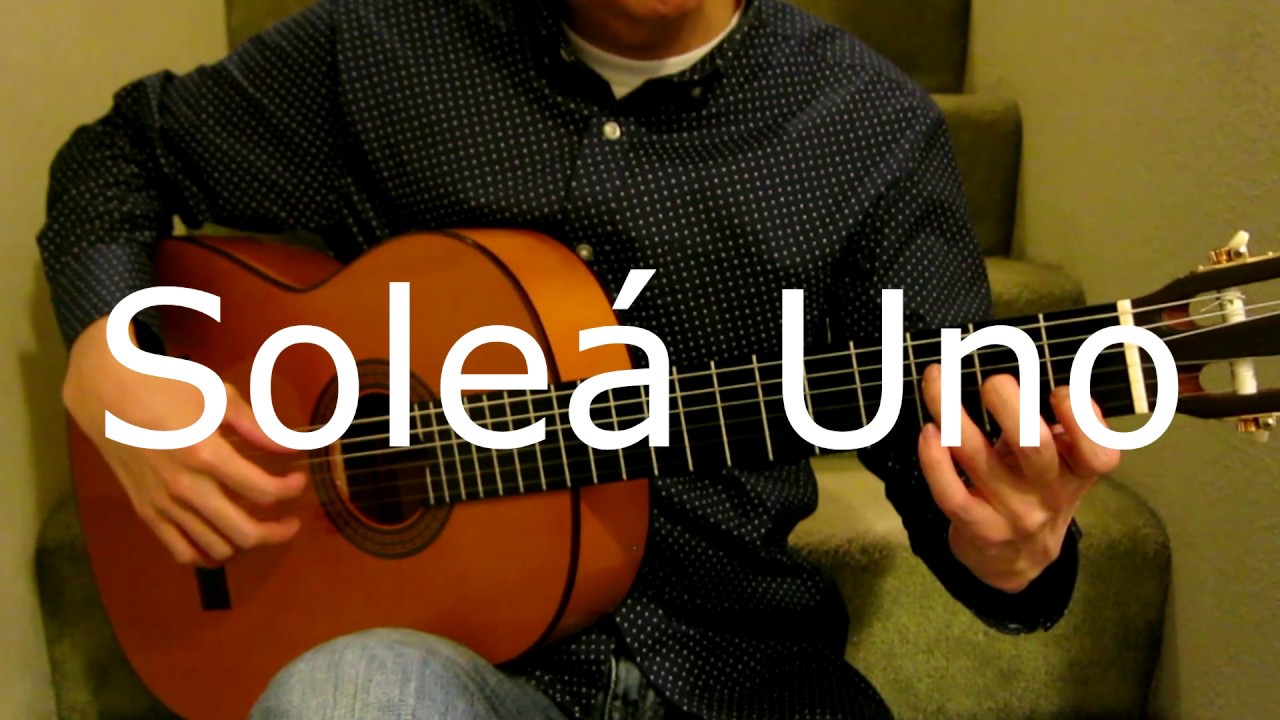 Solea Flamenco Guitar - Soleá Uno (Beginners Level) - YouTube