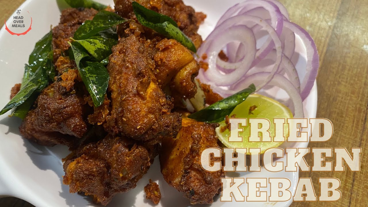 Fried Chicken Kabab | BANGALORE STYLE CHICKEN KABAB RECIPE | FRIED ...