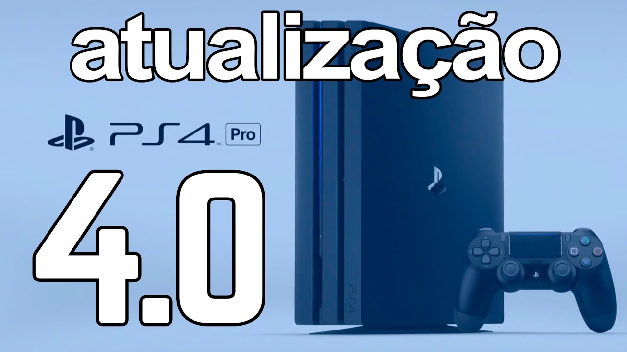 PS4 UPDATE 4.0 - Confira as novidades da atualização! - YouTube