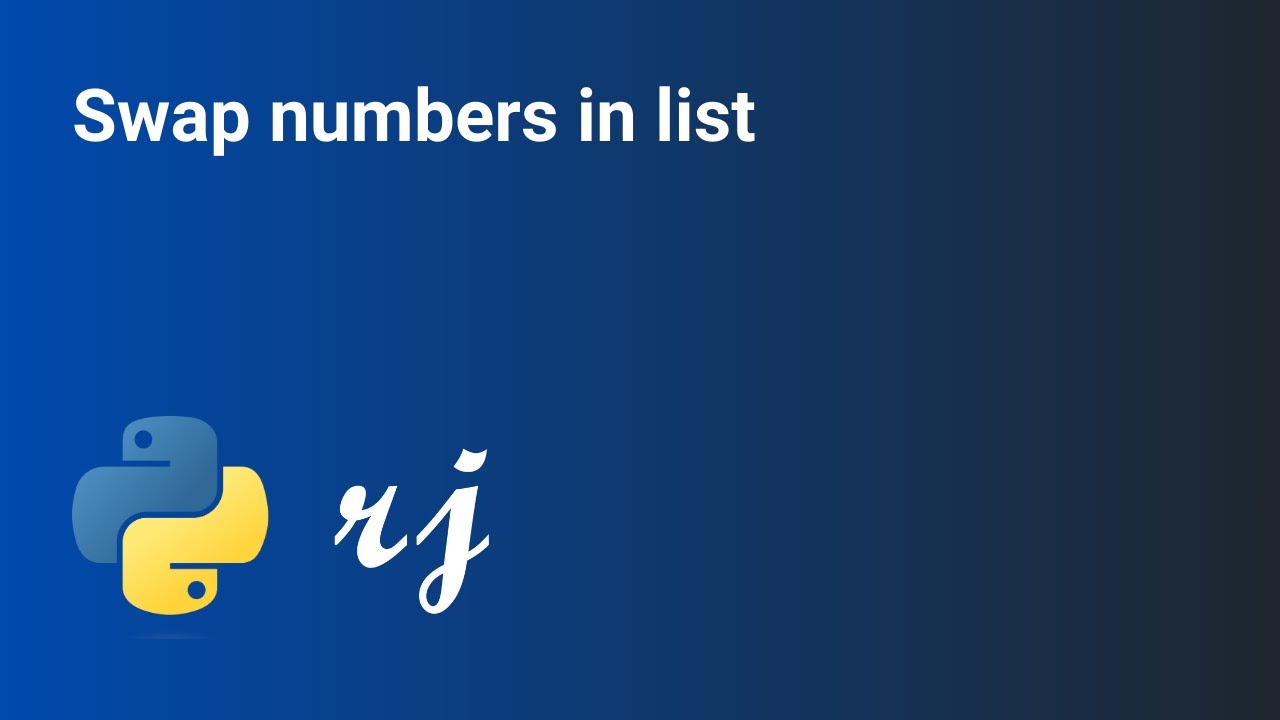 Swap numbers in list - YouTube