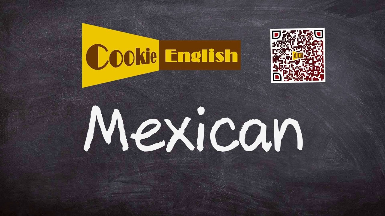 Mexican Pronunciation, Paraphrase, Listen & Practice - YouTube