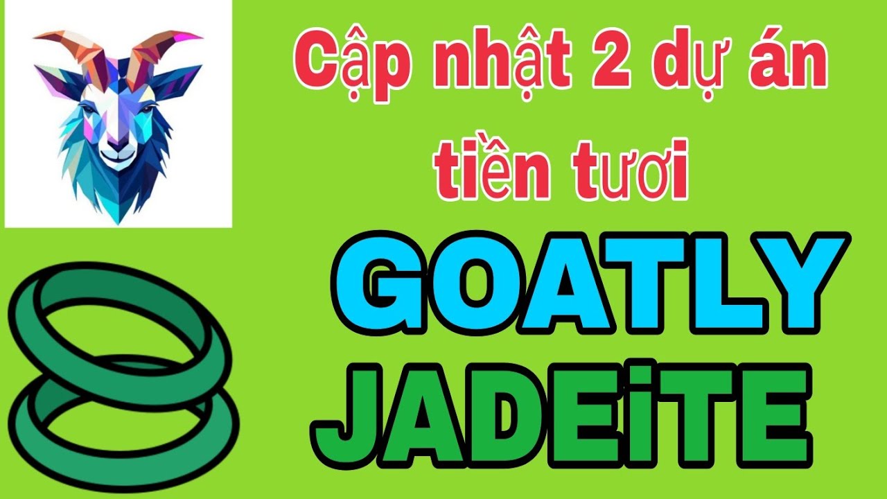 Goatly , Jadeite cập nhật 2 dự án tiền tươi | CryptoEra - YouTube