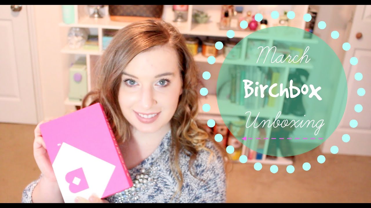 MARCH BIRCHBOX UNBOXING | 2015 - YouTube