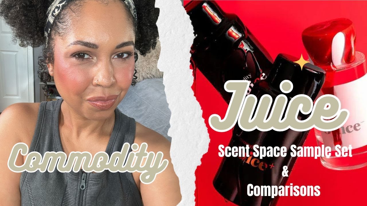 NEW COMMODITY JUICE FRAGRANCE SAMPLE SET & COMPARISONS! - YouTube