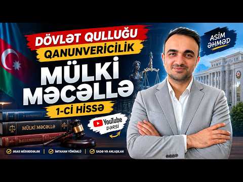 Dövlət Qulluğu | Qanunvericilik | Mülki Məcəllə 1-ci hissə