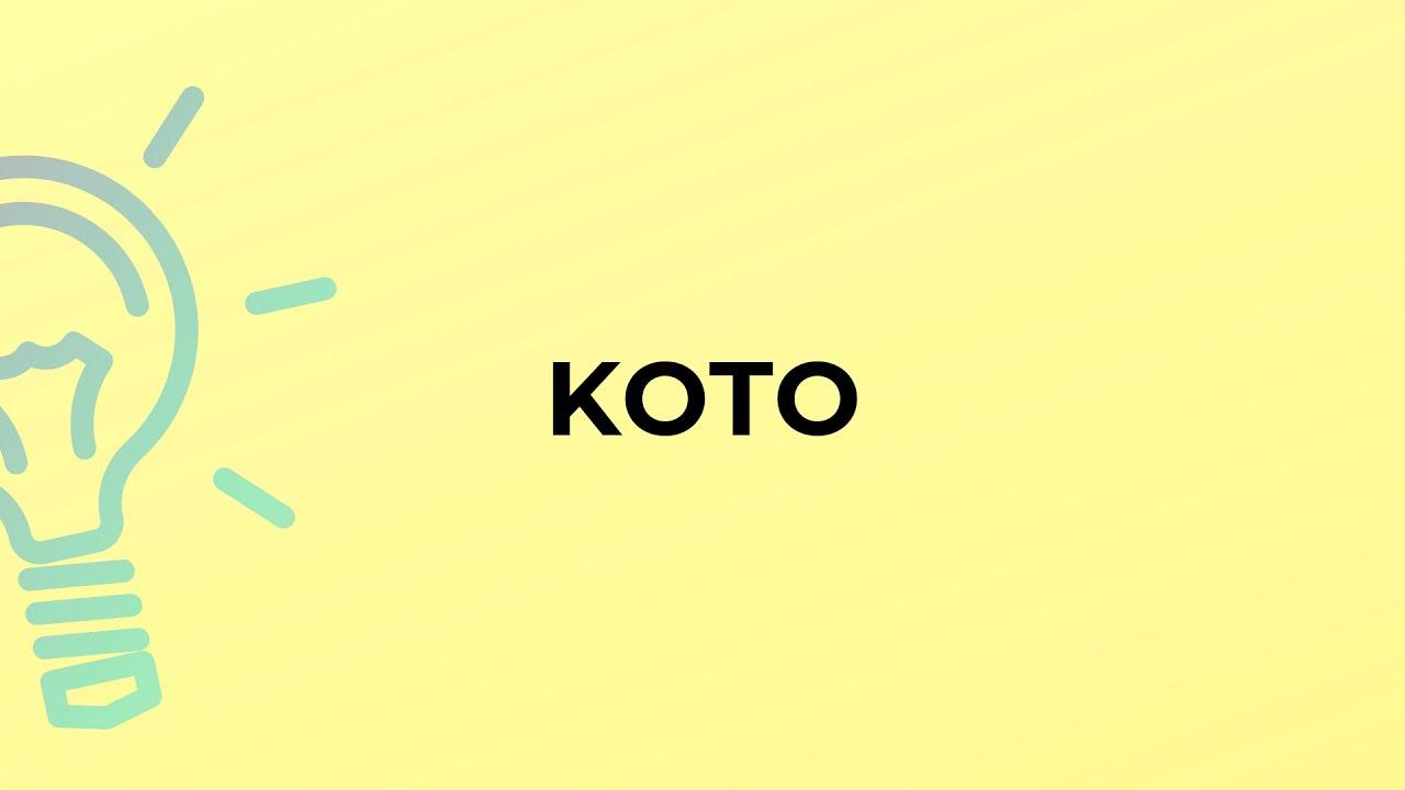 What is the meaning of the word KOTO? - YouTube