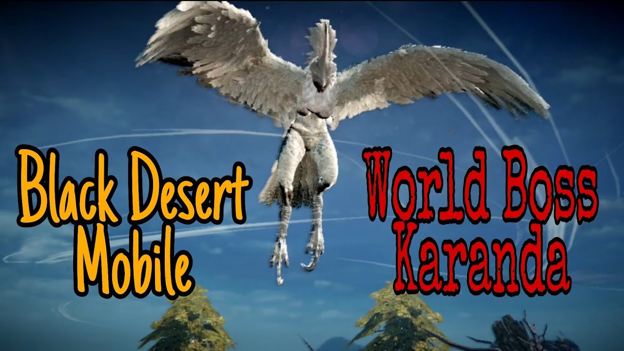 World Boss KARANDA Black Desert Mobile - YouTube