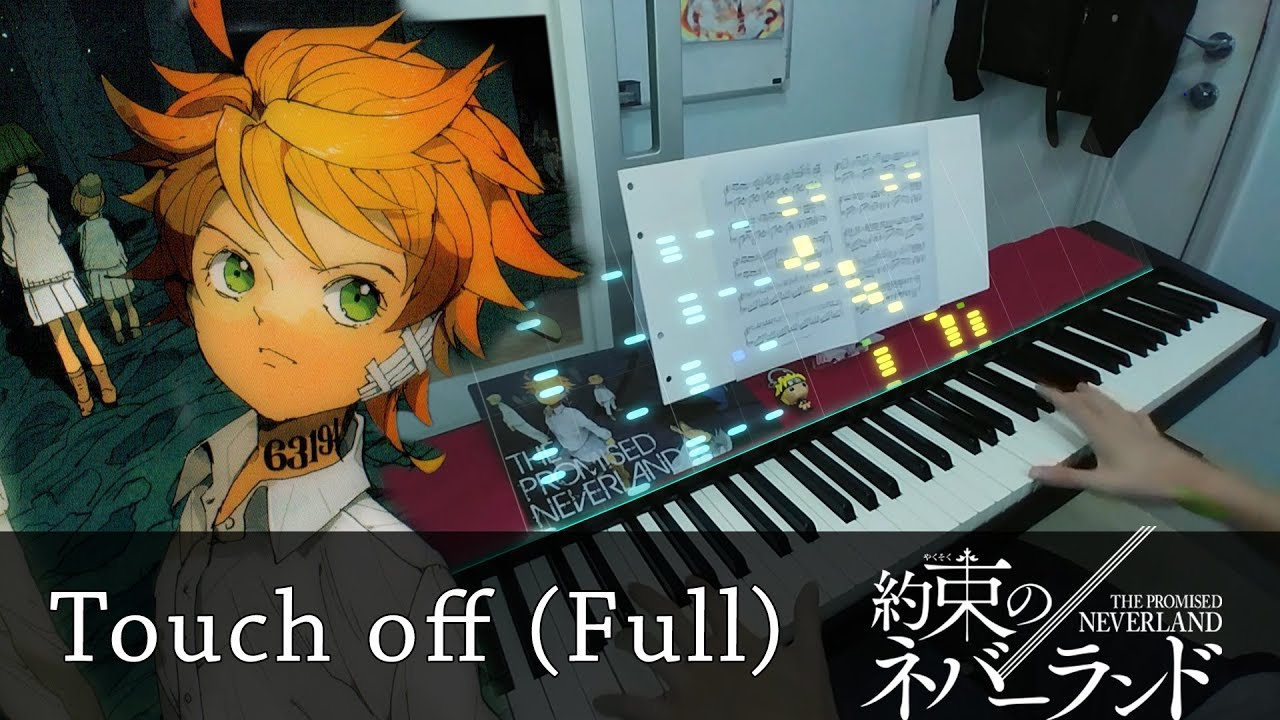 [FULL] Touch off // The Promised Neverland OP // Piano Cover by ...