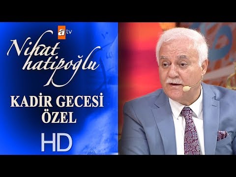 Nihat Hatipoğlu ile Kadir Gecesi Özel - 10 Haziran 2018