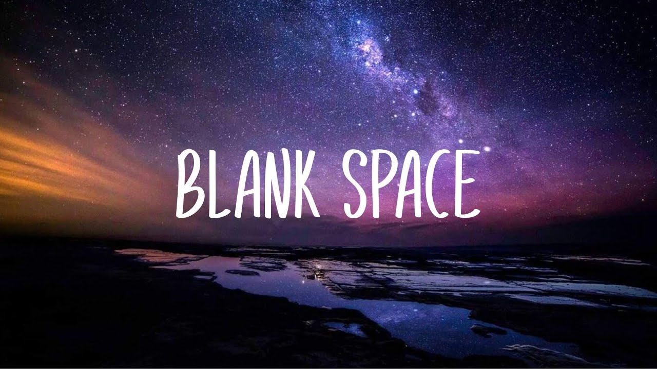 Taylor Swift - Blank Space (Lyrics)|Taylor Swift,Lana Del Rey,The ...