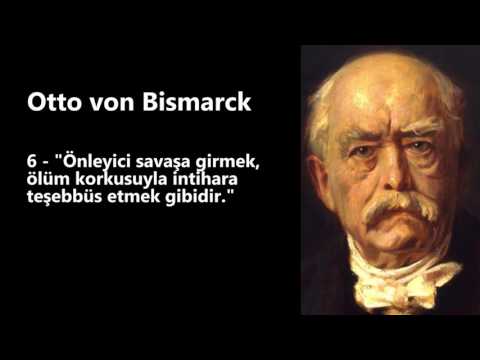 Otto von Bismarck   Tarihe Damga Vuran 10 Sözü