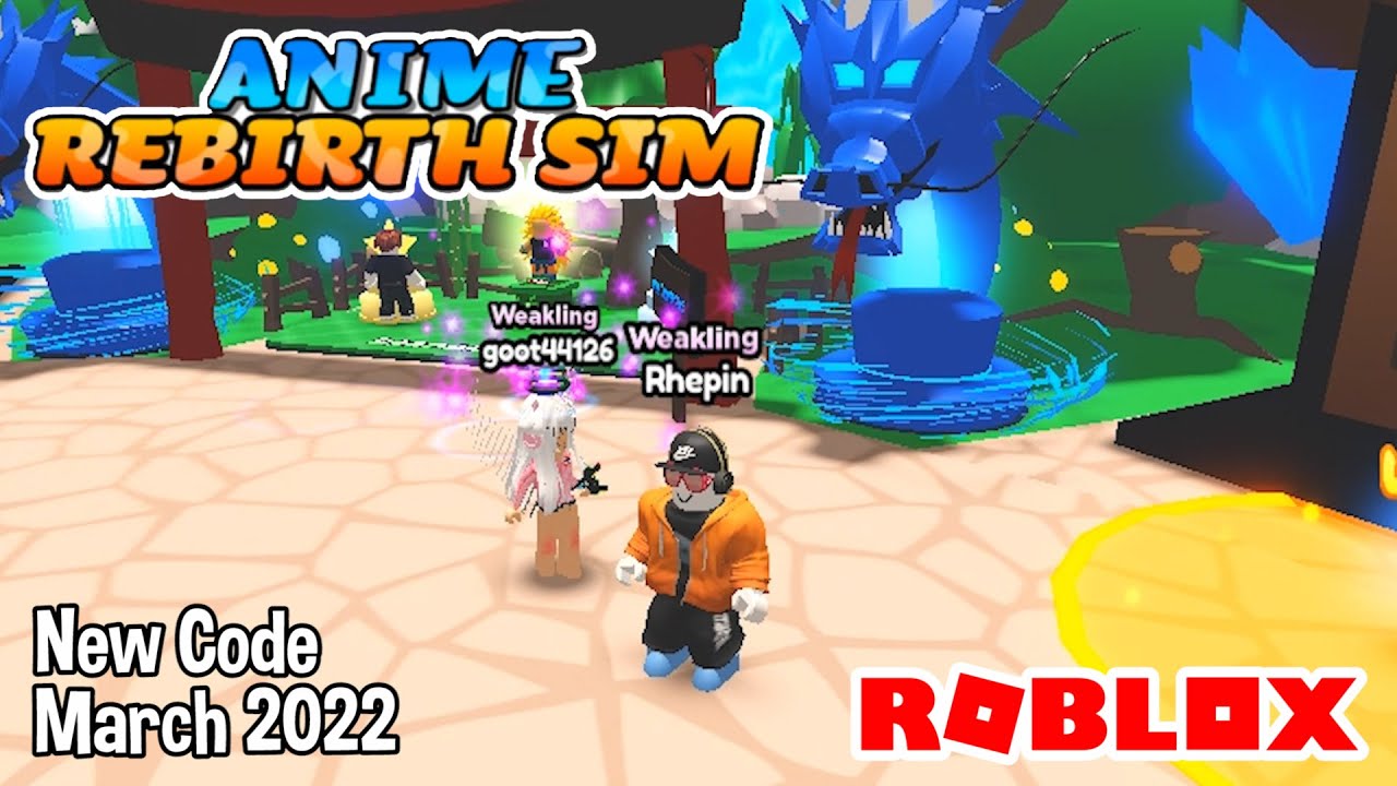 Roblox Anime Rebirth Simulator New Code March 2022 - YouTube