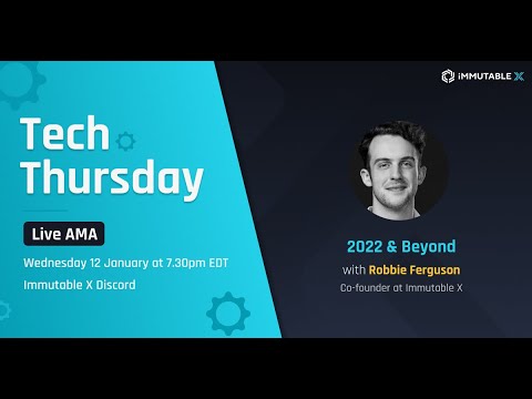 2022 and Beyond - AMA with Immutable X co-founder Robbie Ferguson - YouTube