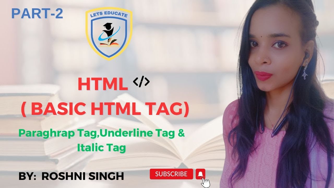 Basic tags of Html |Paragraph Tag| Underline Tag| Italic Tag - YouTube