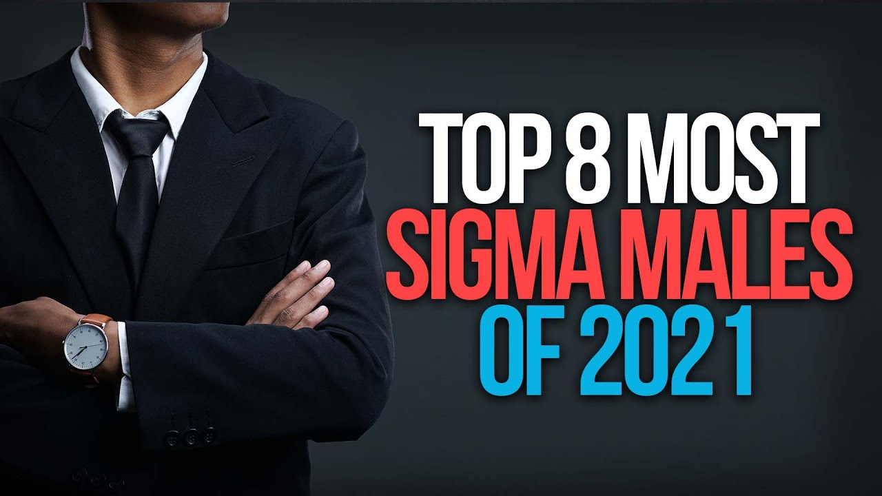 The MOST Sigma Males of 2021 - YouTube