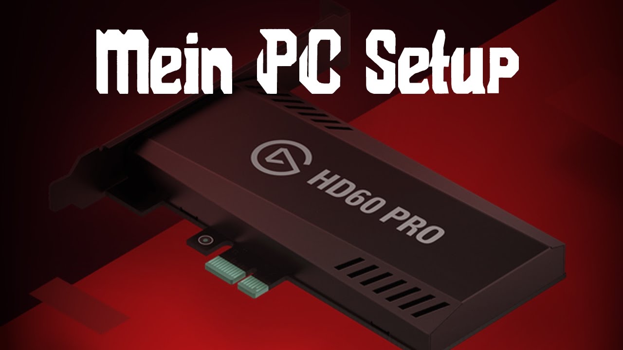 elgato HD60 Pro Mein PC Setup #1 TornadoSTREAM - YouTube