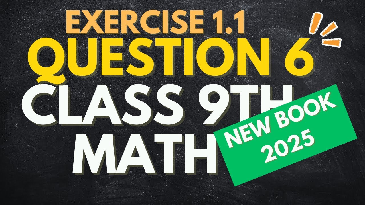9Th Class Math New Book 2025 Exercise 1.1 Q 6|| PCTB || National ...