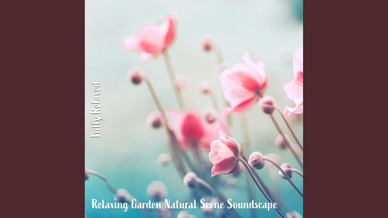 Relaxing Garden Natural Scene Soundscape, Pt. 18 - YouTube