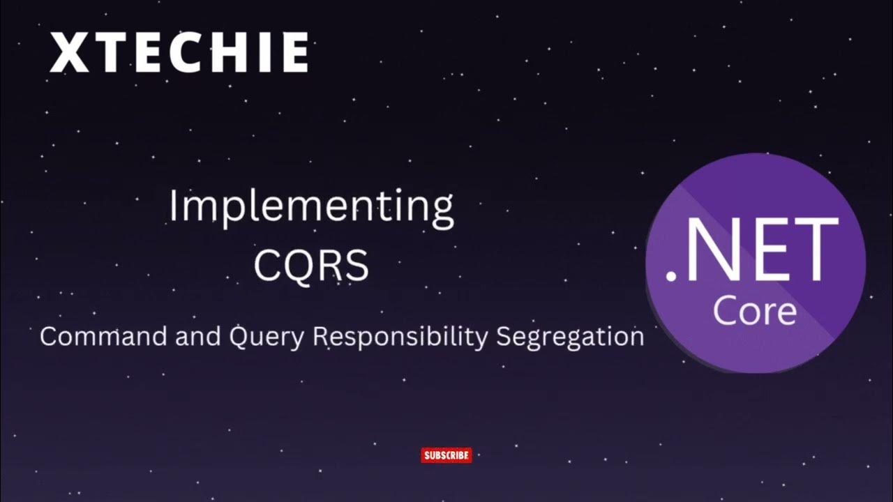How to Implement CQRS (Command Query Responsibility Segregation) - YouTube