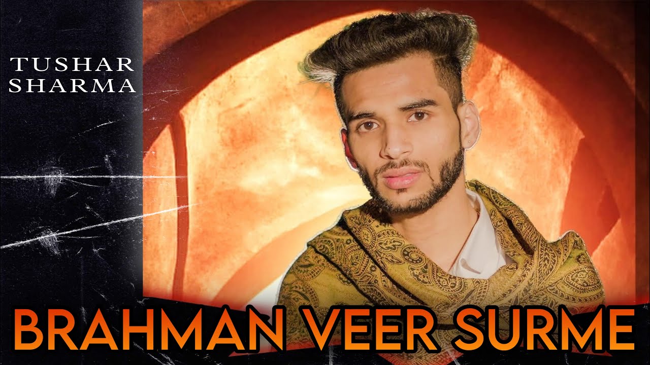 Brahman Veer Surme | Tushar Sharma | New Brahman Song 2025 - YouTube