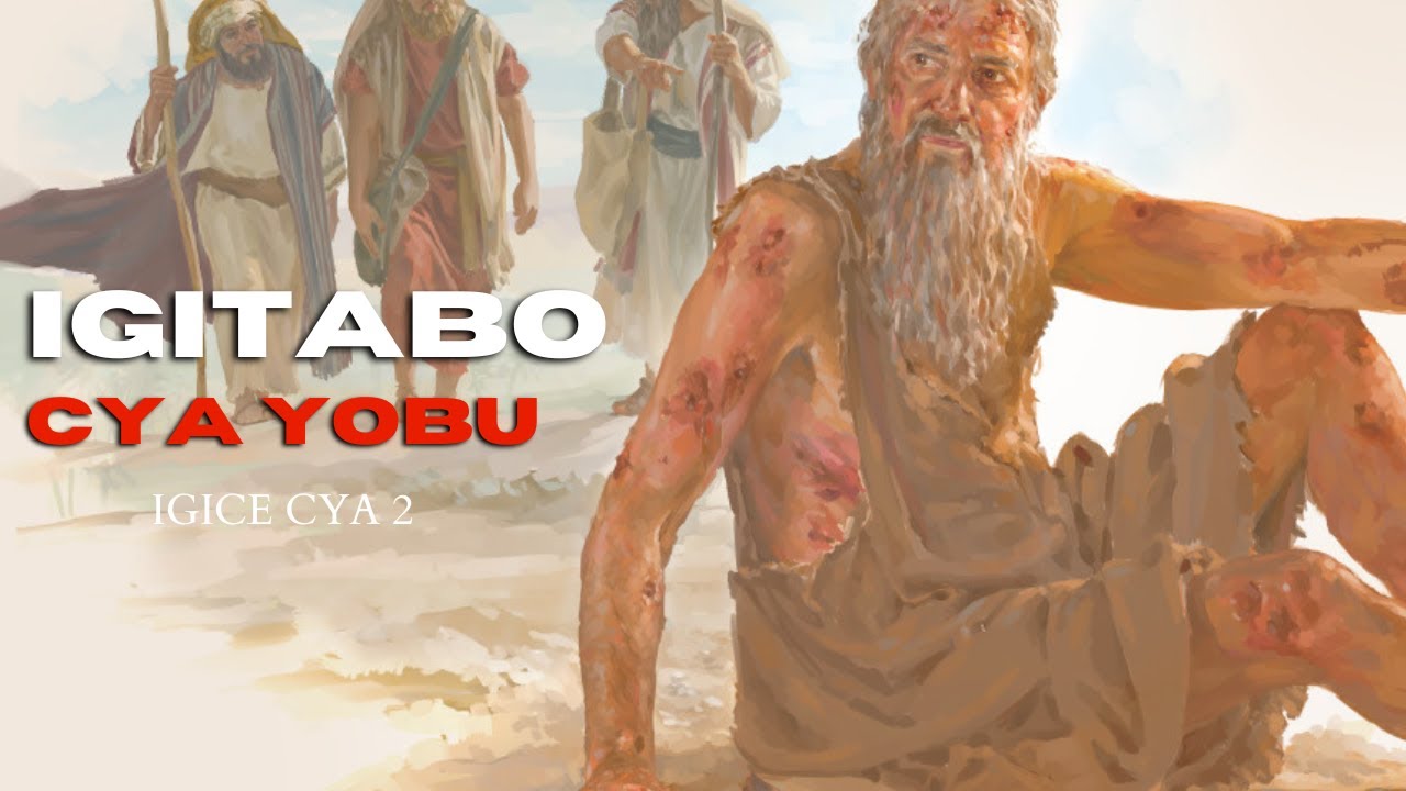 IGITABO CYA YOBU|| Ku bakunda Imana byose bifatanyiriza hamwe ...