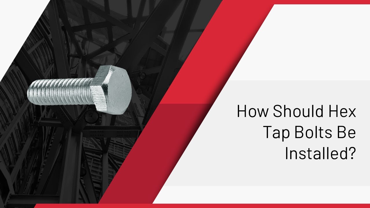 How Should Hex Tap Bolts Be Installed - YouTube