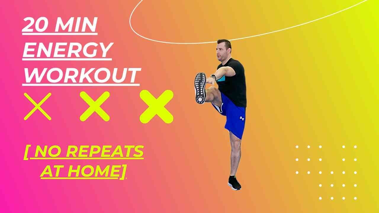 20 MIN ENERGY Workout - No Equipment - No repeats, Full Body Dynamic ...