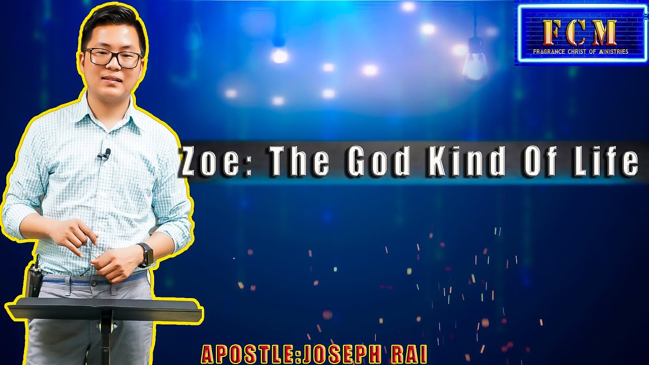 Zoe: The God Kind Of Life - JOSEPH RAI//NEPALI WORD OF GOD - YouTube