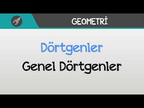 Dörtgenler - Genel Dörtgenler