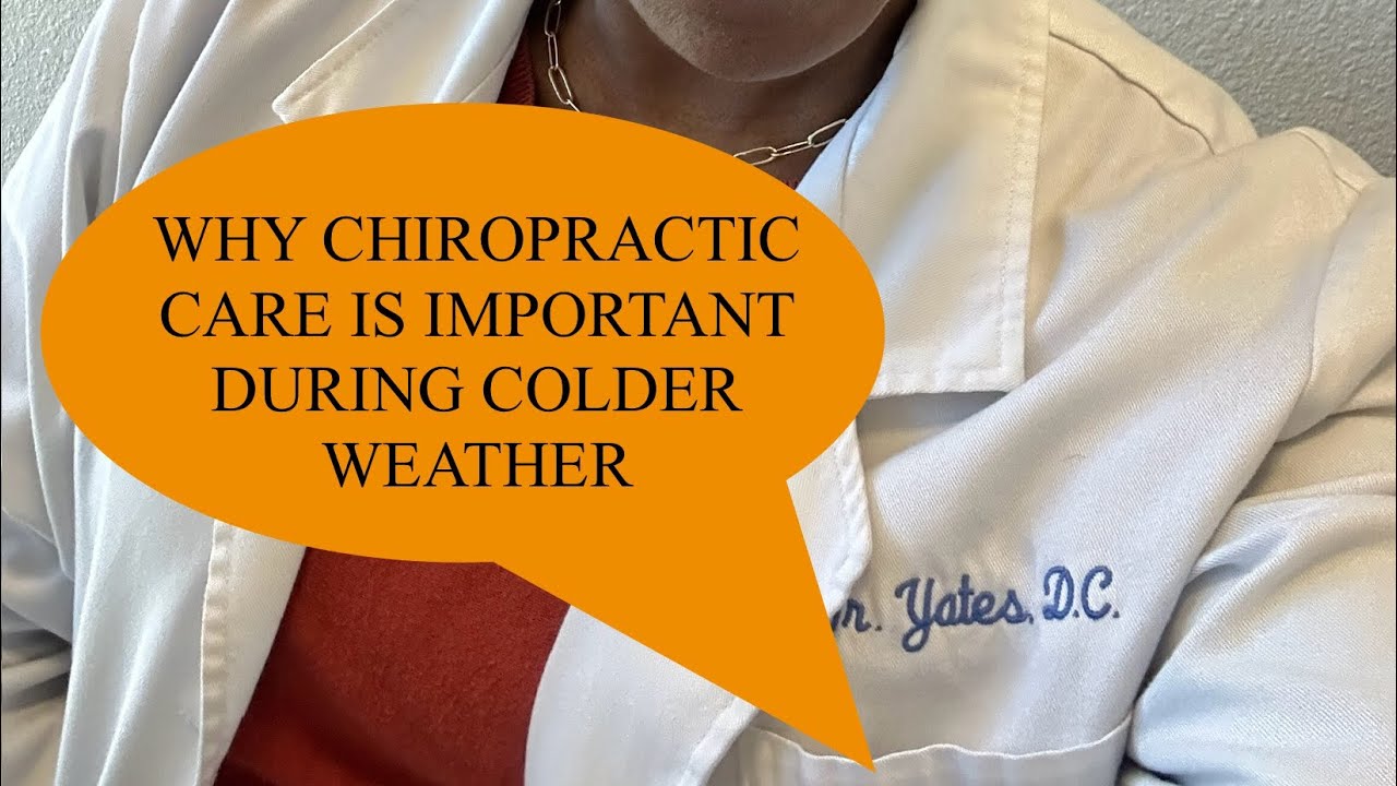 WHY CHIROPRACTIC CARE IS IMPORTANT DURING COLDER WEATHER - YouTube