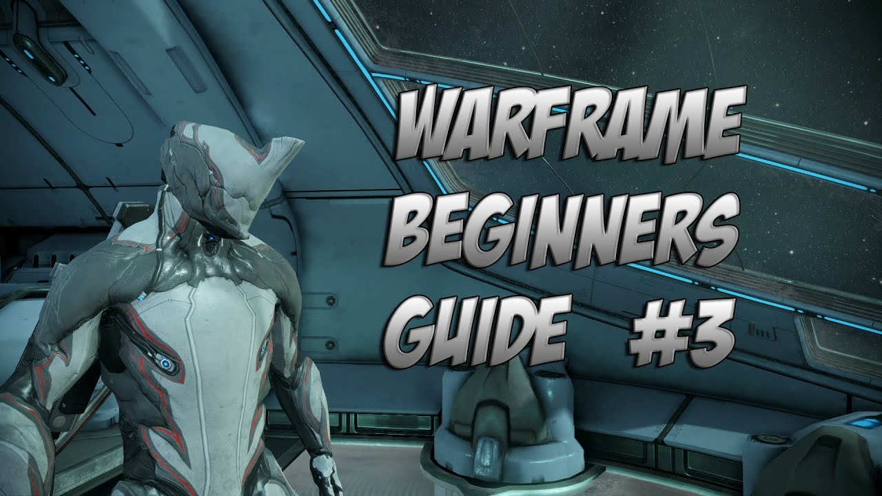 Warframe : Beginner Guide 2.0 Episode 3 How to Spend your Starter ...