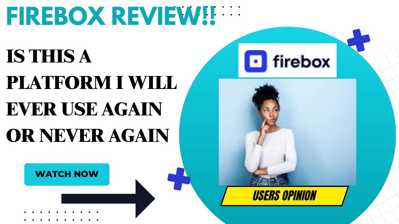 FIREBOX Review-Is This Platform WORTH Any Penny In My Pocket Again ...