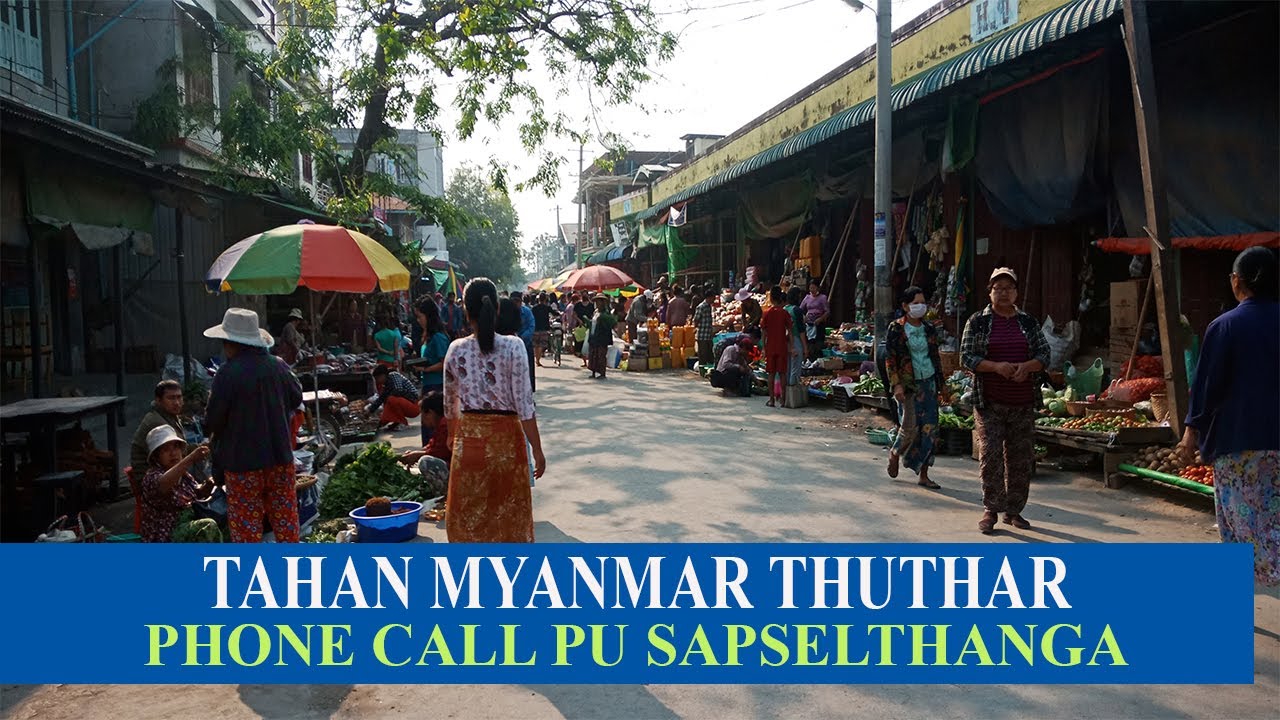 TAHAN MYANMAR THUTHAR PU SAPSELTHANGA - YouTube