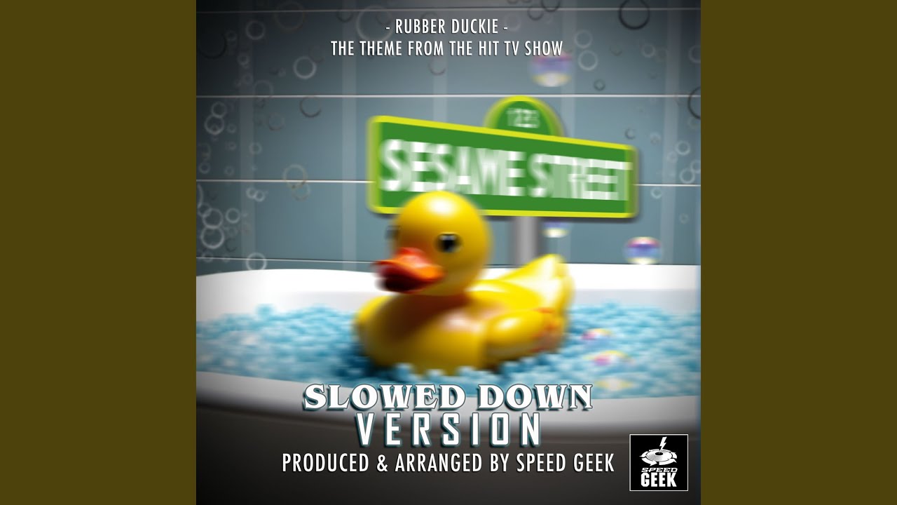 Rubber Duckie (From "Sesame Street") (Slowed Down Version) - YouTube