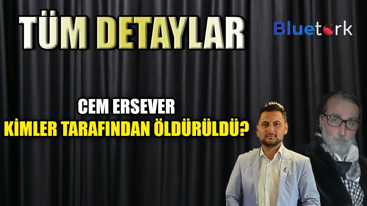 CEM ERSEVER KİMLER TARAFINDAN ÖLDÜRÜLDÜ? / Çetin Agase - YouTube