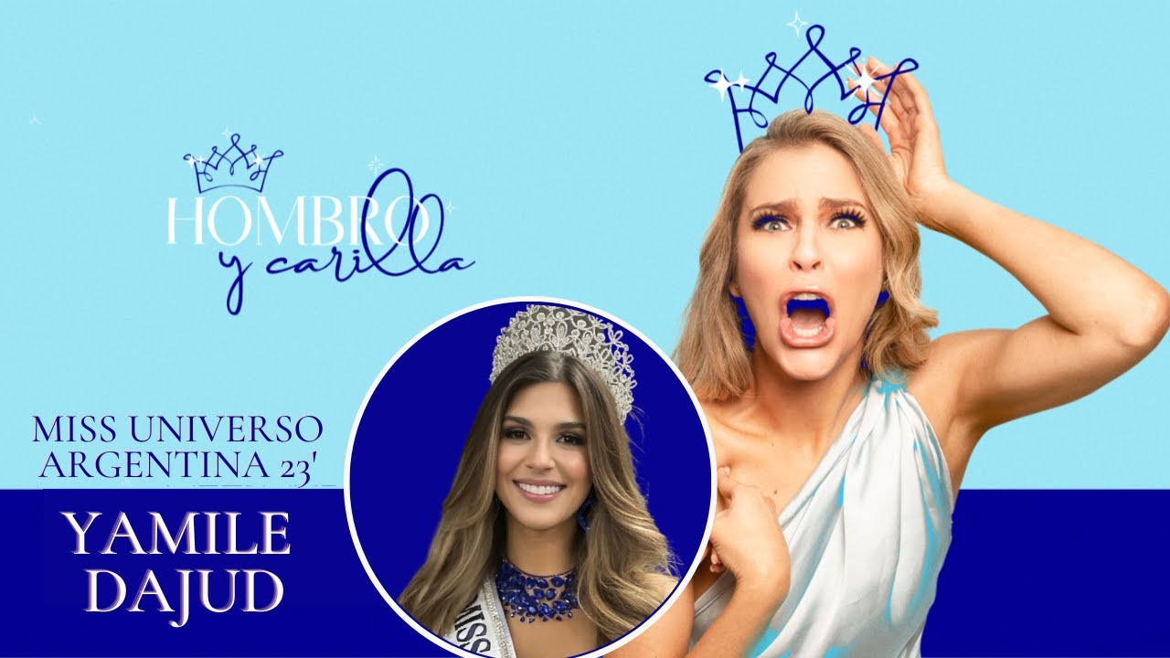 Miss Argentina Yamile Dajud CALLA a los HATERS en HOMBRO Y CARILLA!- Daniela Di Giacomo - YouTube