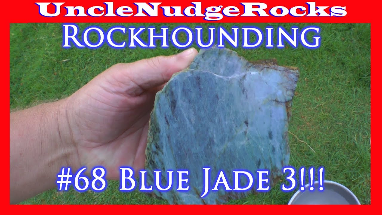 Rockhounding Washington State #68 Blue Jade 3!!! EPIC Nephrite Private ...
