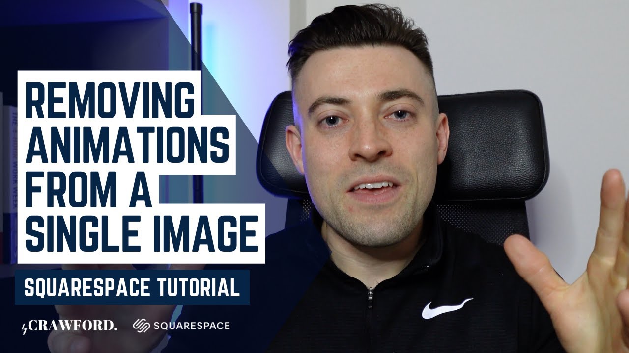 Squarespace Expert Tutorial Removing Animation Style From One Image Only Youtube