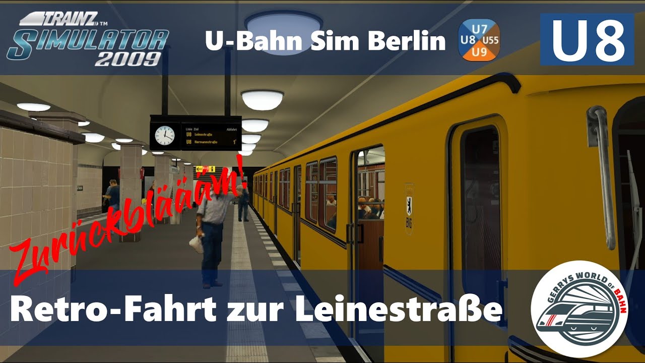 Retro-Fahrt zur Leinestraße | TRS2009 | U-Bahn Sim Berlin | U8 ...
