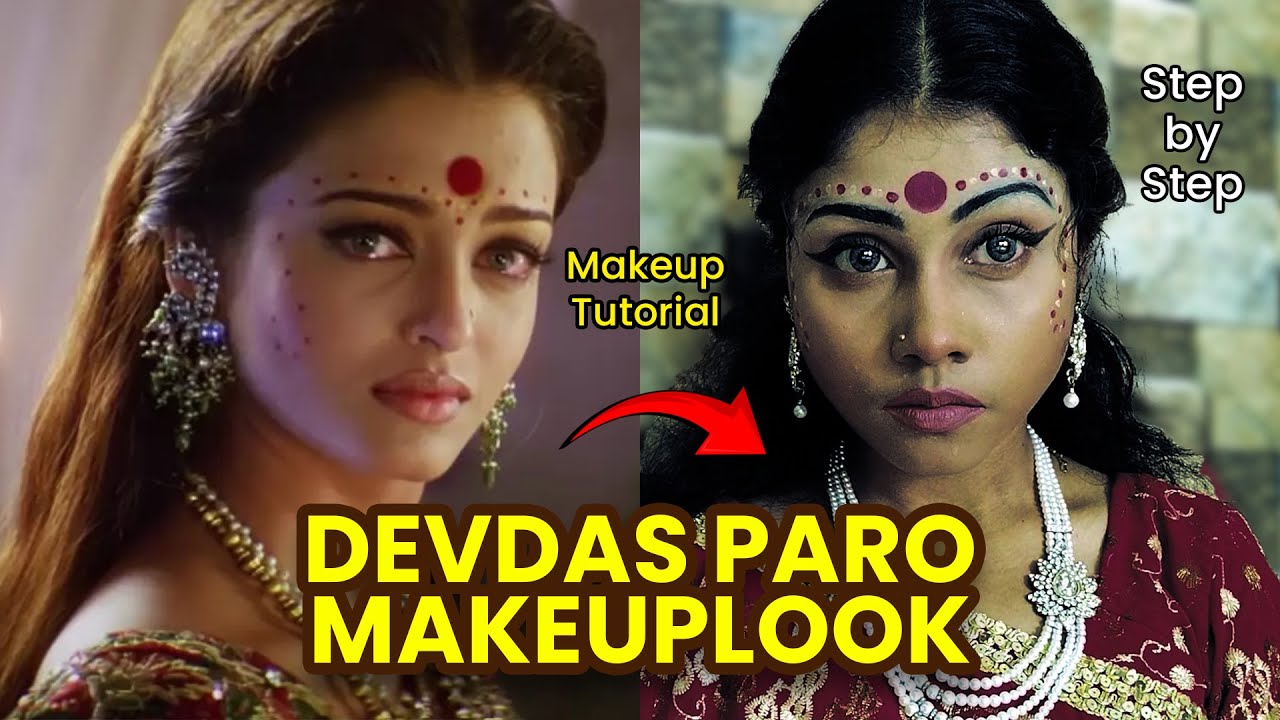 Aishwarya rai Devdas Paro Makuplook I Transformation Makeup tutorial ...