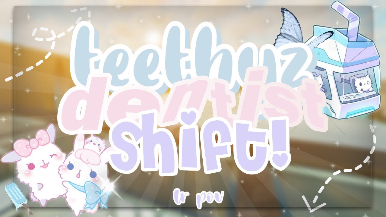 Teethyz Dentist Shift | MOD POV - YouTube