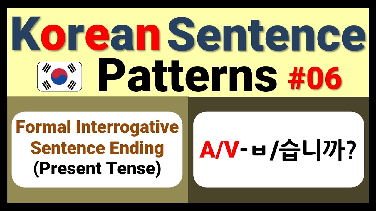 [06] Korean Grammar | Korean Sentence Patterns | Present Tense | A/V ...