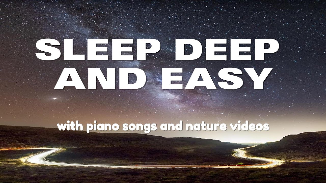 Relaxing Music for deep sleep and relation| Piano and Nature sounds # ...
