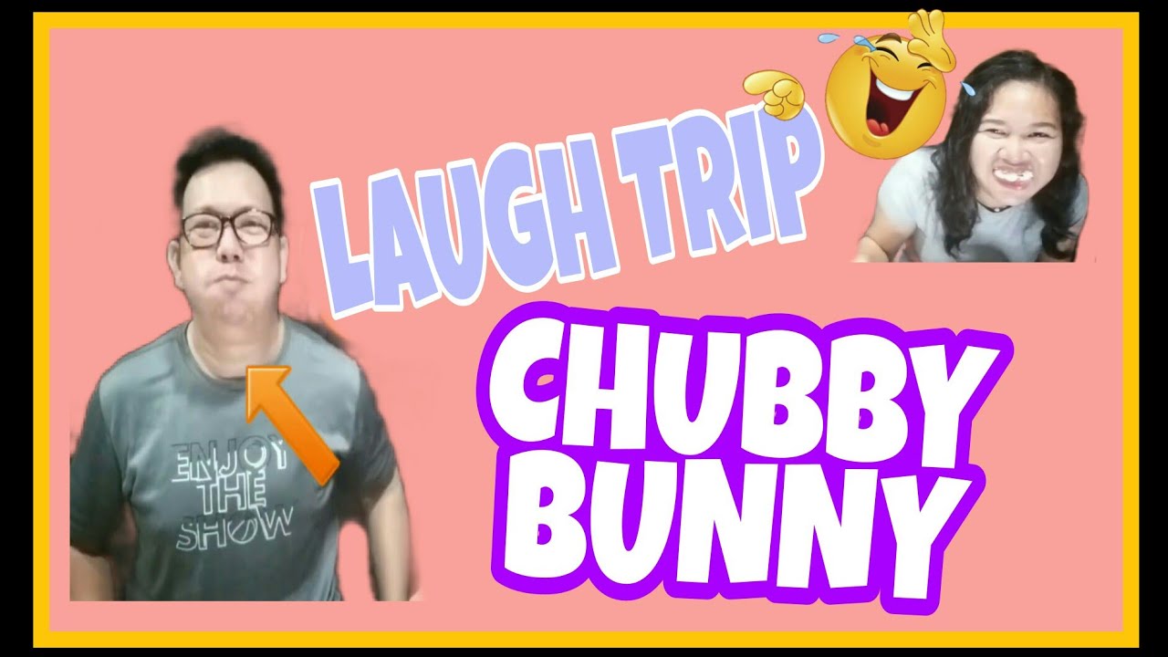 CHUBBY BUNNY | Mil & Neil laughtrip 😂 - YouTube