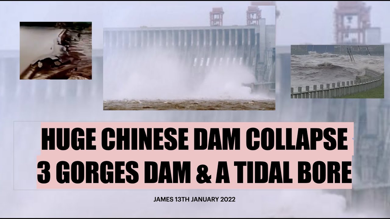 HUGE CHINESE DAM COLLAPSE 3 GORGES DAM & A TIDAL BORE - YouTube