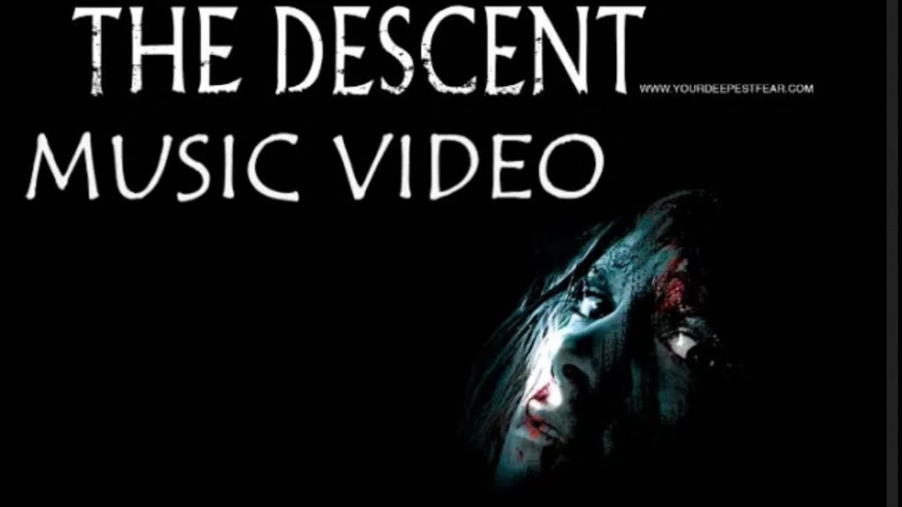 The Descent (2005) Music Video - YouTube