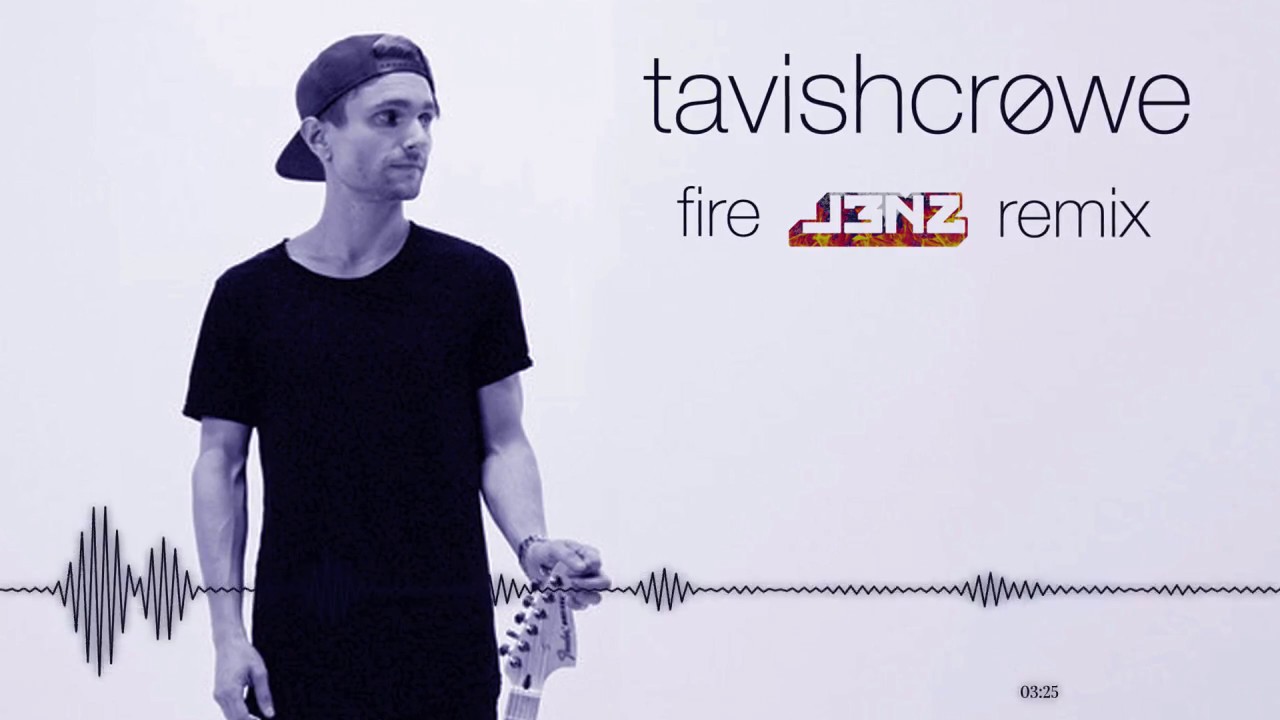 Tavish Crowe - Fire (J3NZ Remix) - YouTube